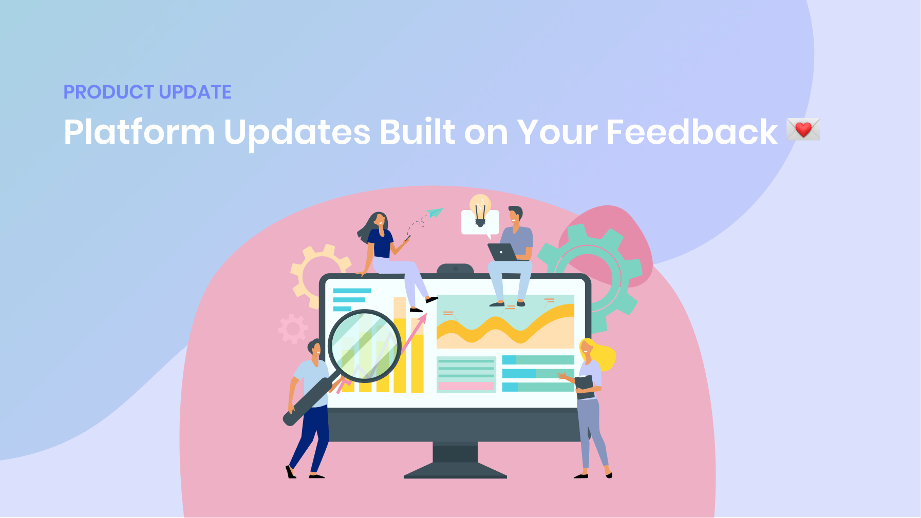 Release: Platform Updates Built on Your Feedback - October 2025 💌
